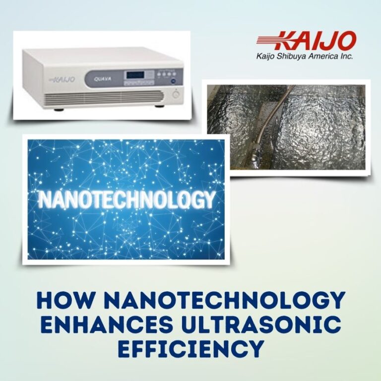 How Nano Tech Transforms Ultrasonic Cleaning Efficiency